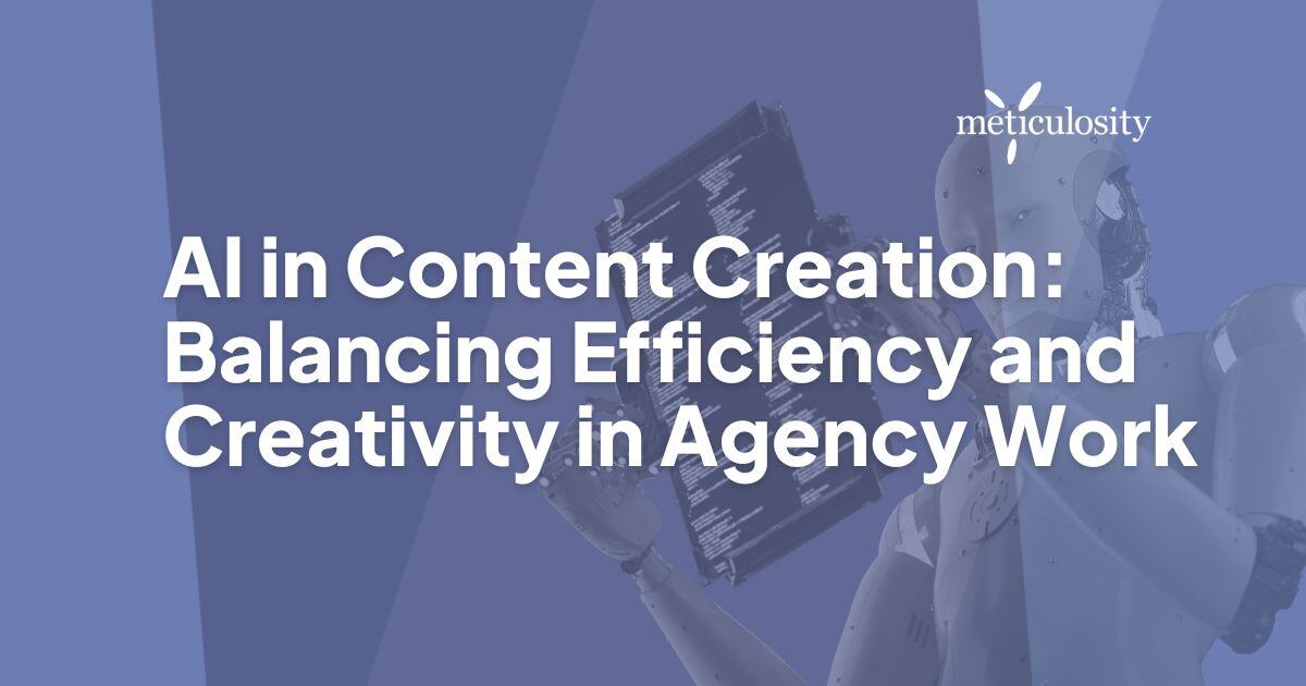 AI in Content Creation: Balancing Efficiency and Creativity in Agency Work